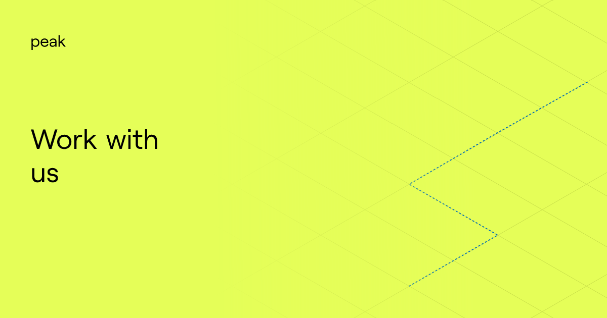 Peak - Work with us
